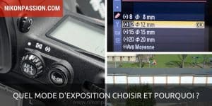 Quel mode d'exposition choisir pour la mesure de lumière
