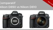 Comparatif Nikon D780 vs D850 : lequel choisir ? | Nikon Passion