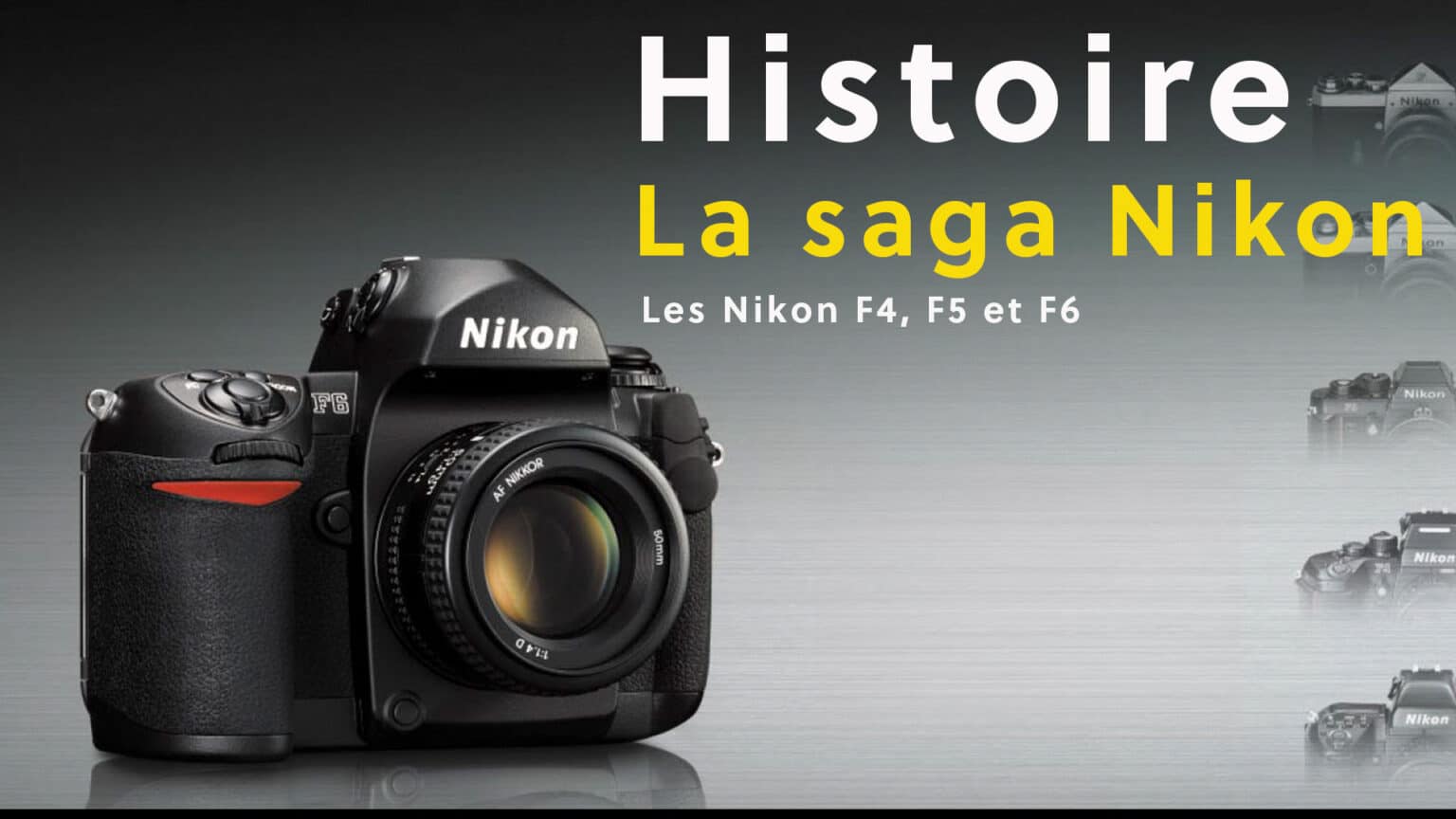 Nikon F4 F5 F6 : les derniers géants argentiques de l’histoire Nikon