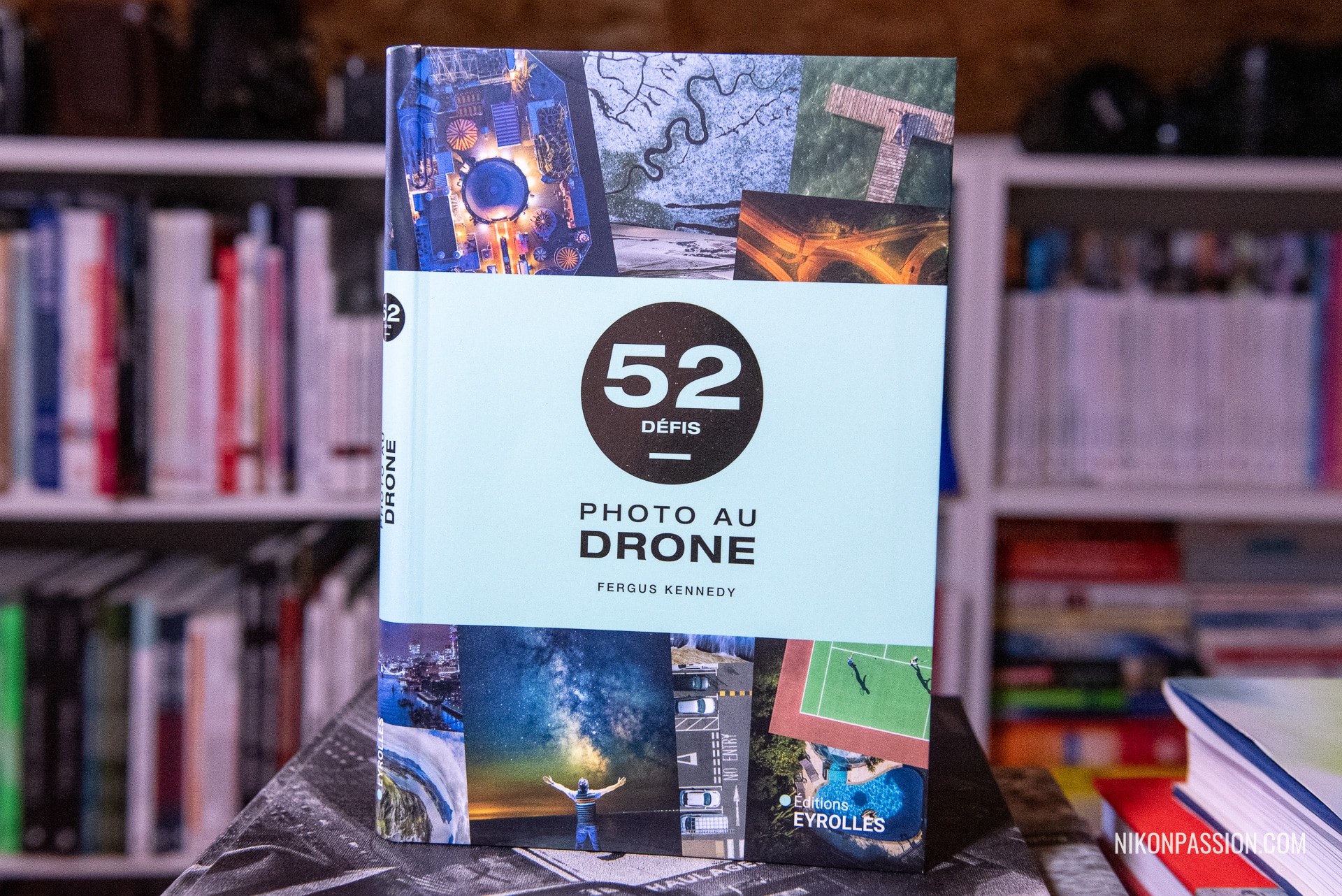 52 défis photo au drone : avis sur le livre de Fergus Kennedy